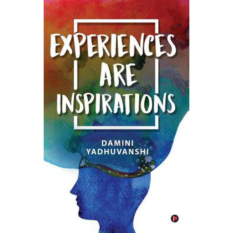 Experiences Are Inspirations