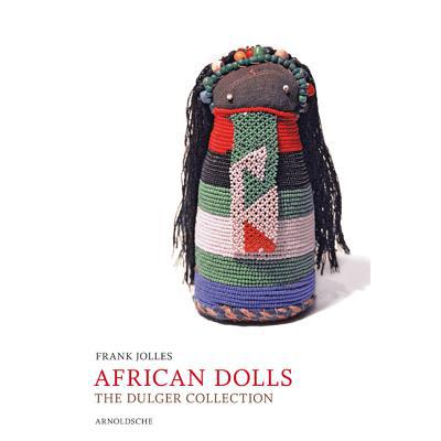 African Dolls: The Dulger Collection