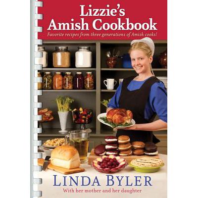 Lizzie's Amish Cookbook: Favorite Recipes fr...