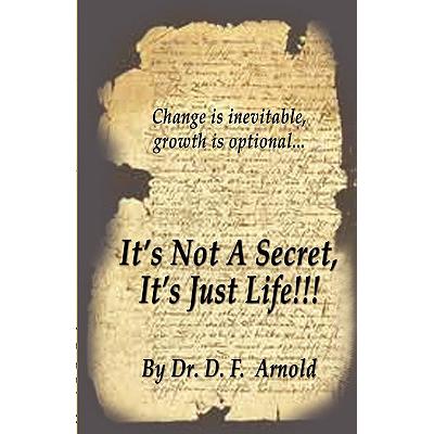 It's Not a Secret, It's Just Life!!!