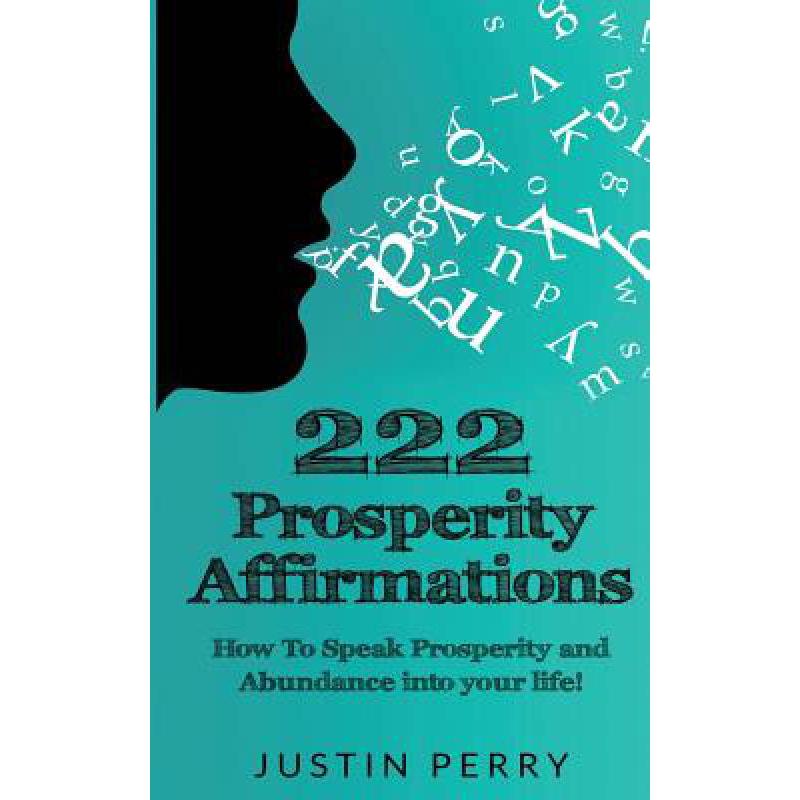 222 Prosperity Affirmations: : How To Speak ...