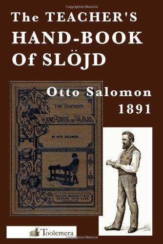 The Teacher's Hand-Book of Slojd