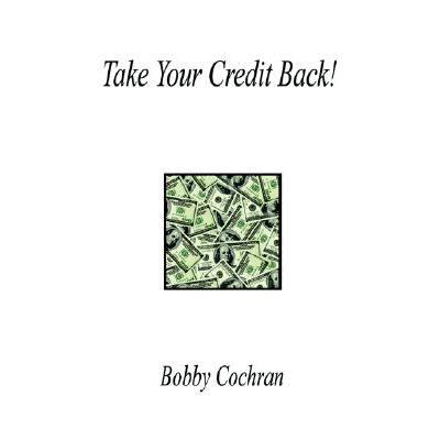 Take Your Credit Back!