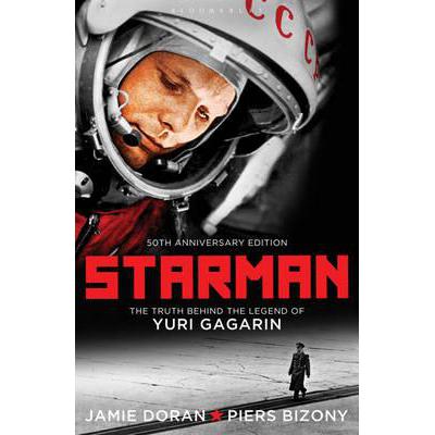 Starman: The Truth Behind the Legend of Yuri...