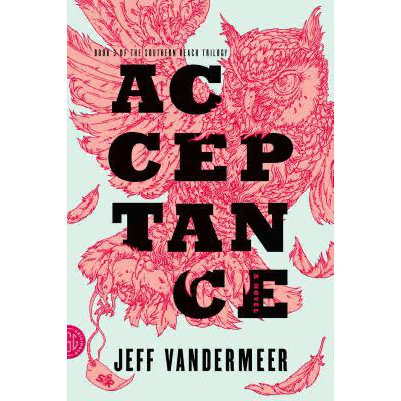 Acceptance: A Novel (The Southern Reach Tril...