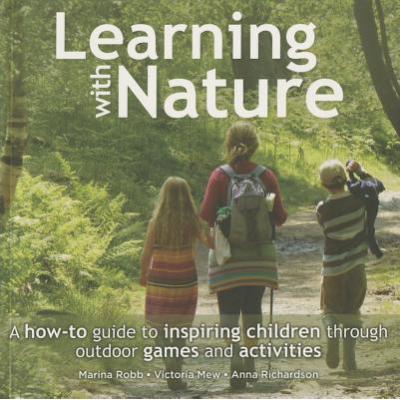 Learning with Nature: A How-To Guide to Insp...