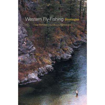Western Fly-Fishing Strategies