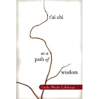 T'Ai Chi as a Path of Wisdom