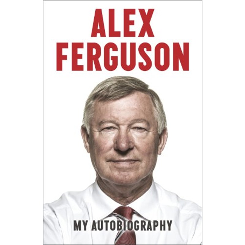 Alex Ferguson My Autobiography