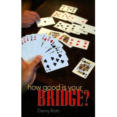 How Good Is Your Bridge?