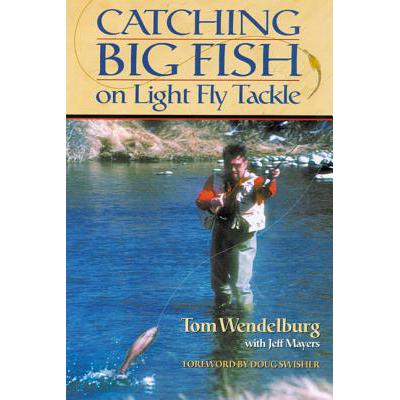 Catching Big Fish on Light Fly Tackle