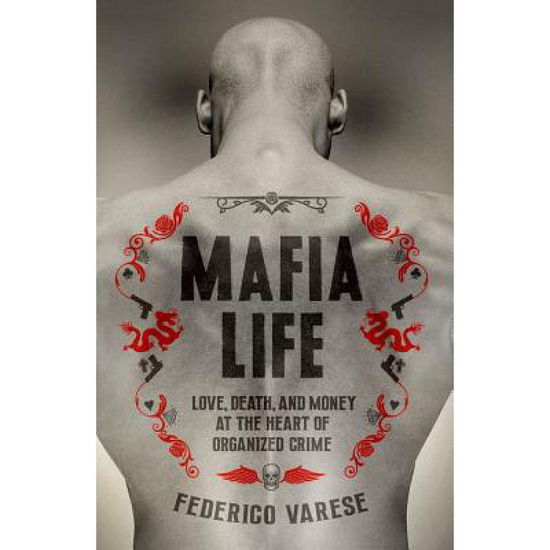 Mafia Life: Love, Death, and Money at the He...