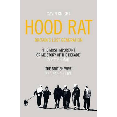 Hood Rat: Britain's Lost Generation