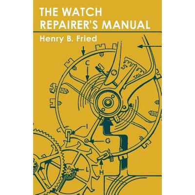 The Watch Repairer's Manual