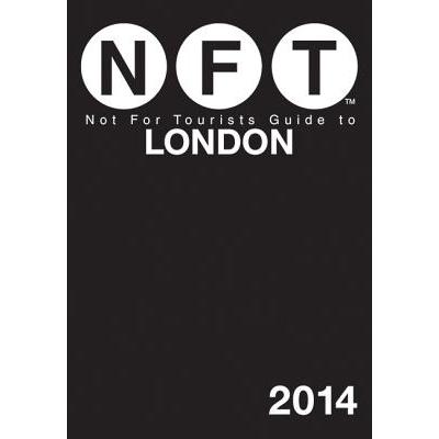 Not for Tourists Guide to London 2014