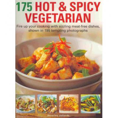 175 Hot & Spicy Vegetarian Recipes: Fire Up ...