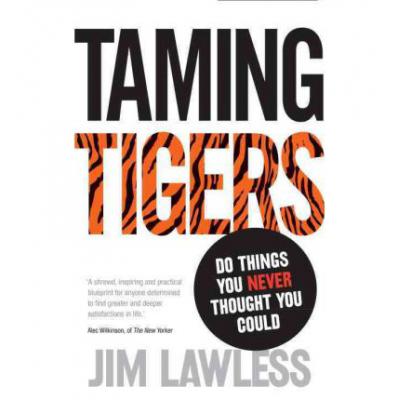Taming Tigers: Do things you never thought y...