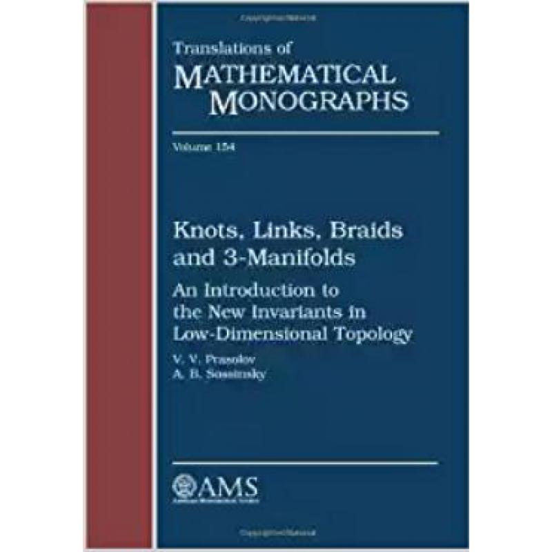 Knots, Links, Braids and 3-manifolds: An Int...