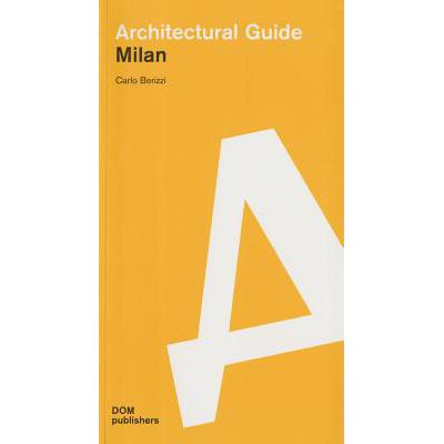 Milan: Architectural Guide