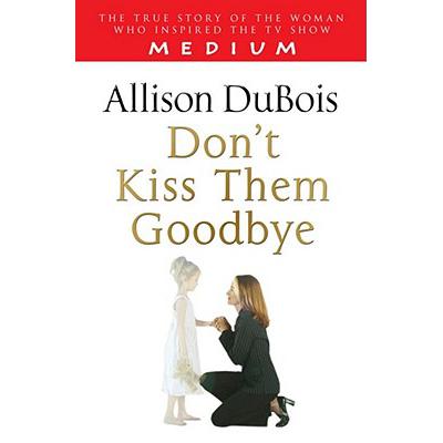 Don't Kiss Them Goodbye
