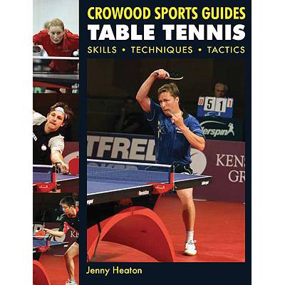 Table Tennis: Skills * Techniques * Tactics
