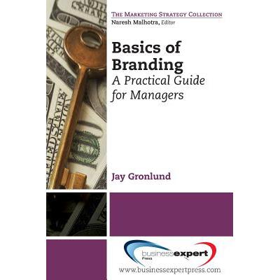 Basics of Branding: A Practical Guide for Ma...