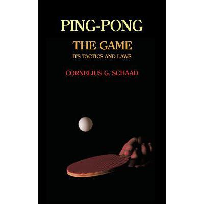 Ping-Pong: The Game, Its Tactics and Laws (R...