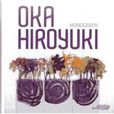 Hiroyuki Oka Monograph: Monograph