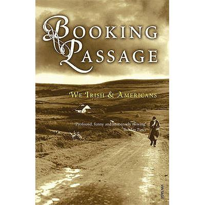 Booking Passage: We Irish & Americans