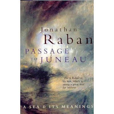 Passage To Juneau: A Sea and Its Meaning