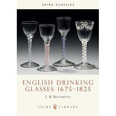 English Drinking Glasses, 1675-1825