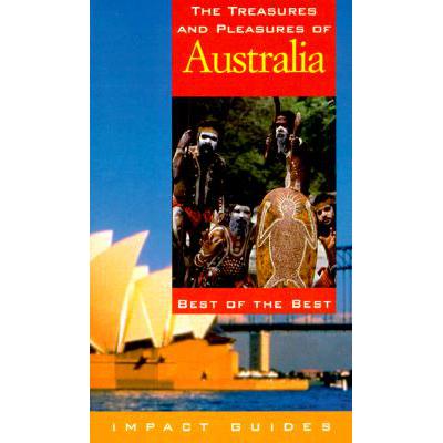 The Treasures and Pleasures of Australia: Be...