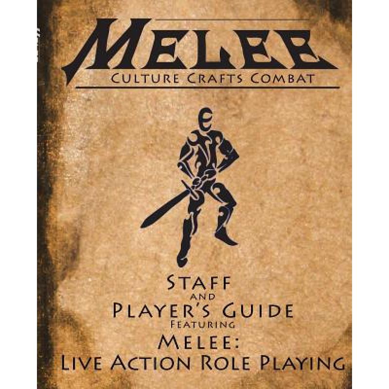 Melee: The Staff and Player's Guide