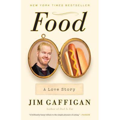 Food: A Love Story: A Love Story