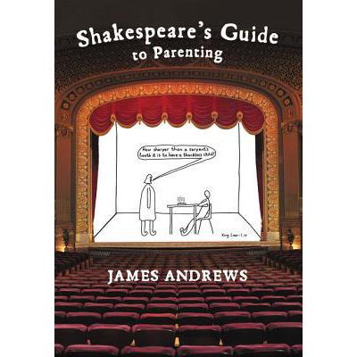 Shakespeare's Guide to Parenting