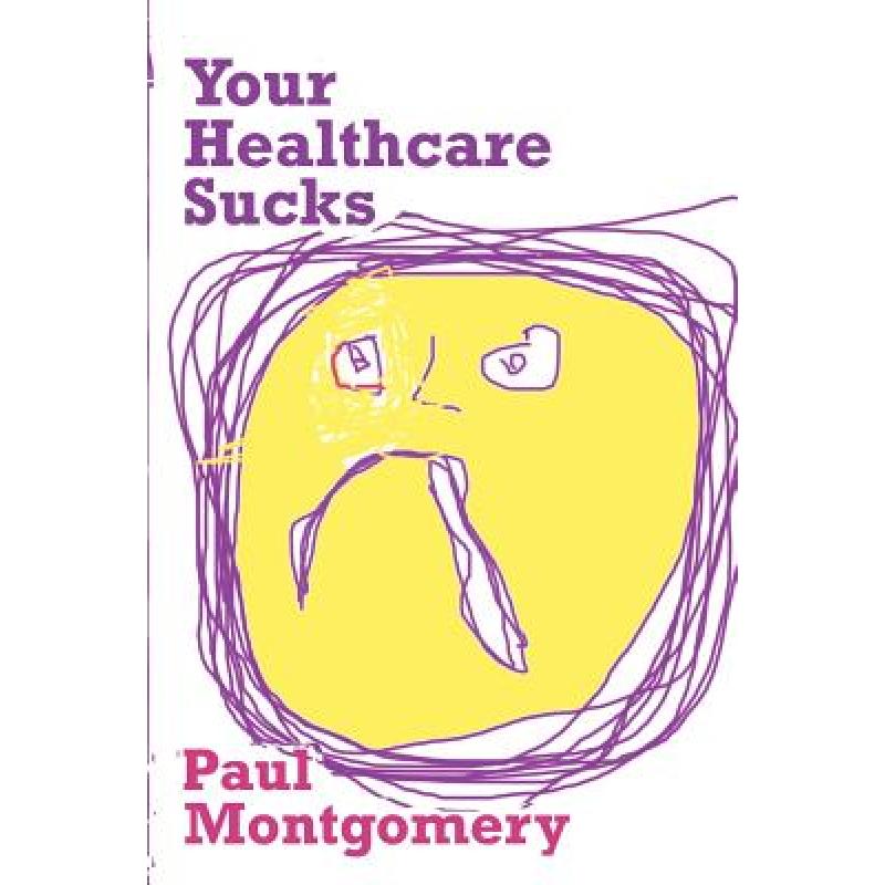 Your Healthcare Sucks