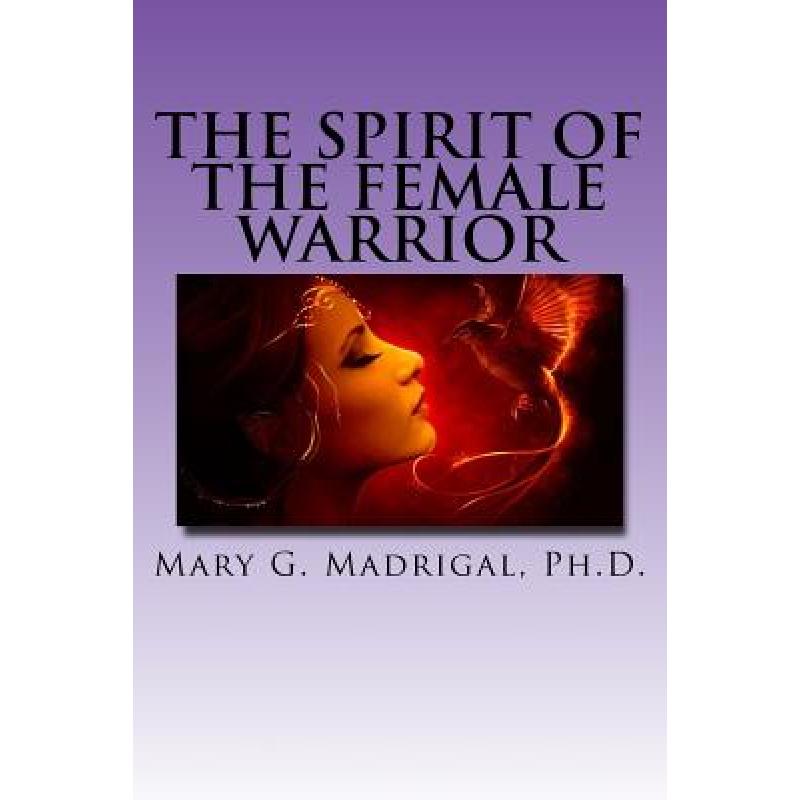 The Spirit of the Female Warrior