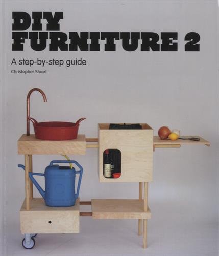DIY Furniture 2: A Step-By-Step