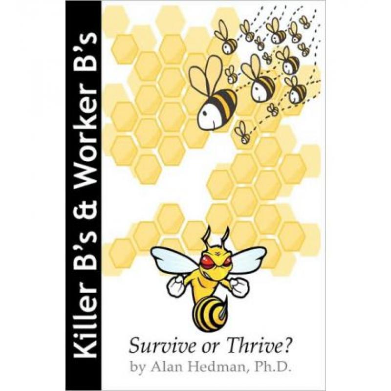 Killer B's and Worker B's: Survive or Thrive?