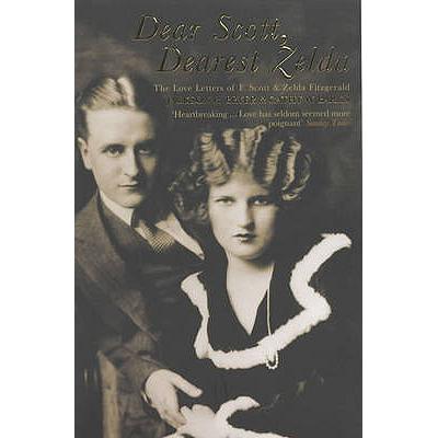 Dear Scott, Dearest Zelda: The love letters ...
