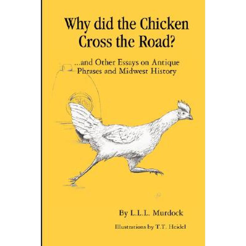 Why Did the Chicken Cross the Road?