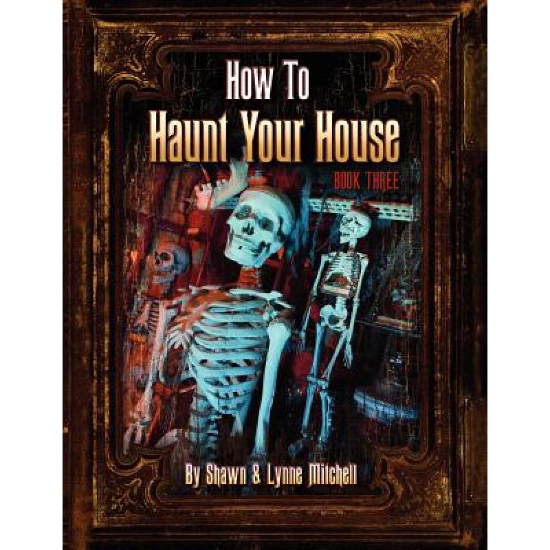 How to Haunt Your House, Book Three