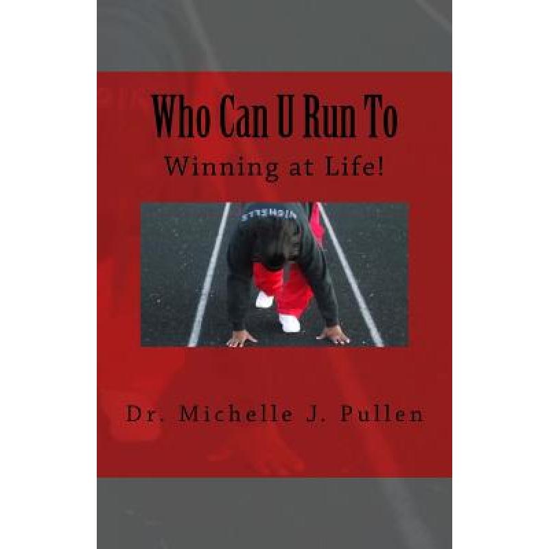 Who Can U Run To: Winning at Life