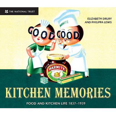 Kitchen Memories: Food and Kitchen Life 1837...