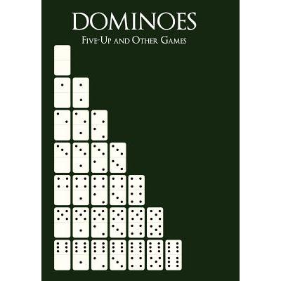 Dominoes: Five-Up and Other Games