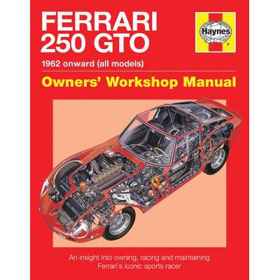 Ferrari 250 GTO Owners' Workshop Manual: An ...