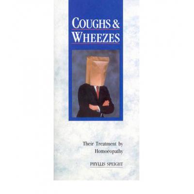 Coughs & Wheezes: Their Treatment by Homoeop...