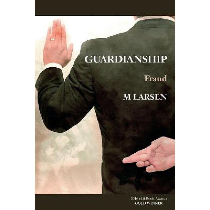 Guardianship: Fraud