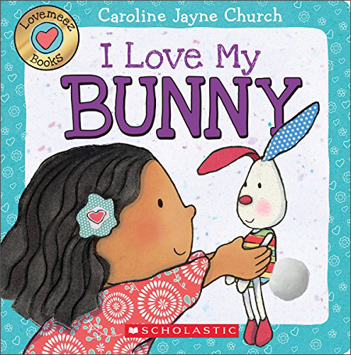 I Love My Bunny (Love Meez #3)友爱伙伴系列3：我爱我的小兔子 进口故事书