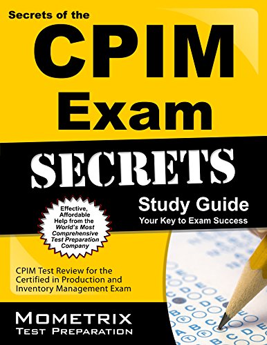 CPIM Exam Secrets Study Guide, Parts 1